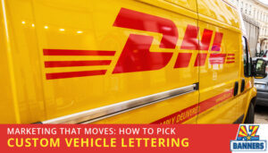 Marketing That Moves: How to Pick Custom Vehicle Lettering