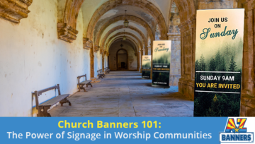Church Banner Signs 101: The Power of Signage in Worship Communities