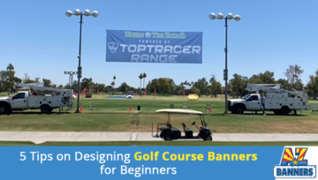 5 Tips on Designing Golf Course Banners for Beginners | AZ Banners