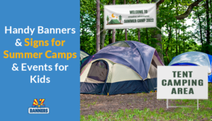 Handy Banners and Signs for Summer Camps and Events for Kids