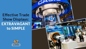 Effective Trade Show Displays: Extravagant to Simple | AZ Banners