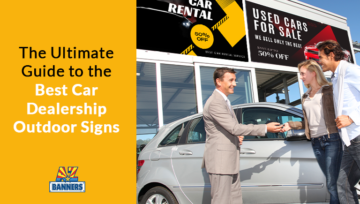 The Ultimate Guide to the Best Car Dealership Outdoor Signs | AZ Banners