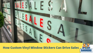 How Custom Vinyl Window Stickers Can Drive Sales | AZ Banners