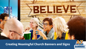 Creating Meaningful Church Banners and Signs | AZ Banners