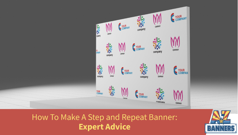How To Make A Step And Repeat Banner Expert Advice AZ Banners