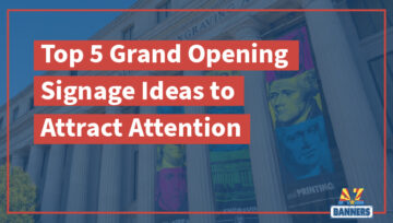 Top 5 Grand Opening Signage Ideas to Attract Attention