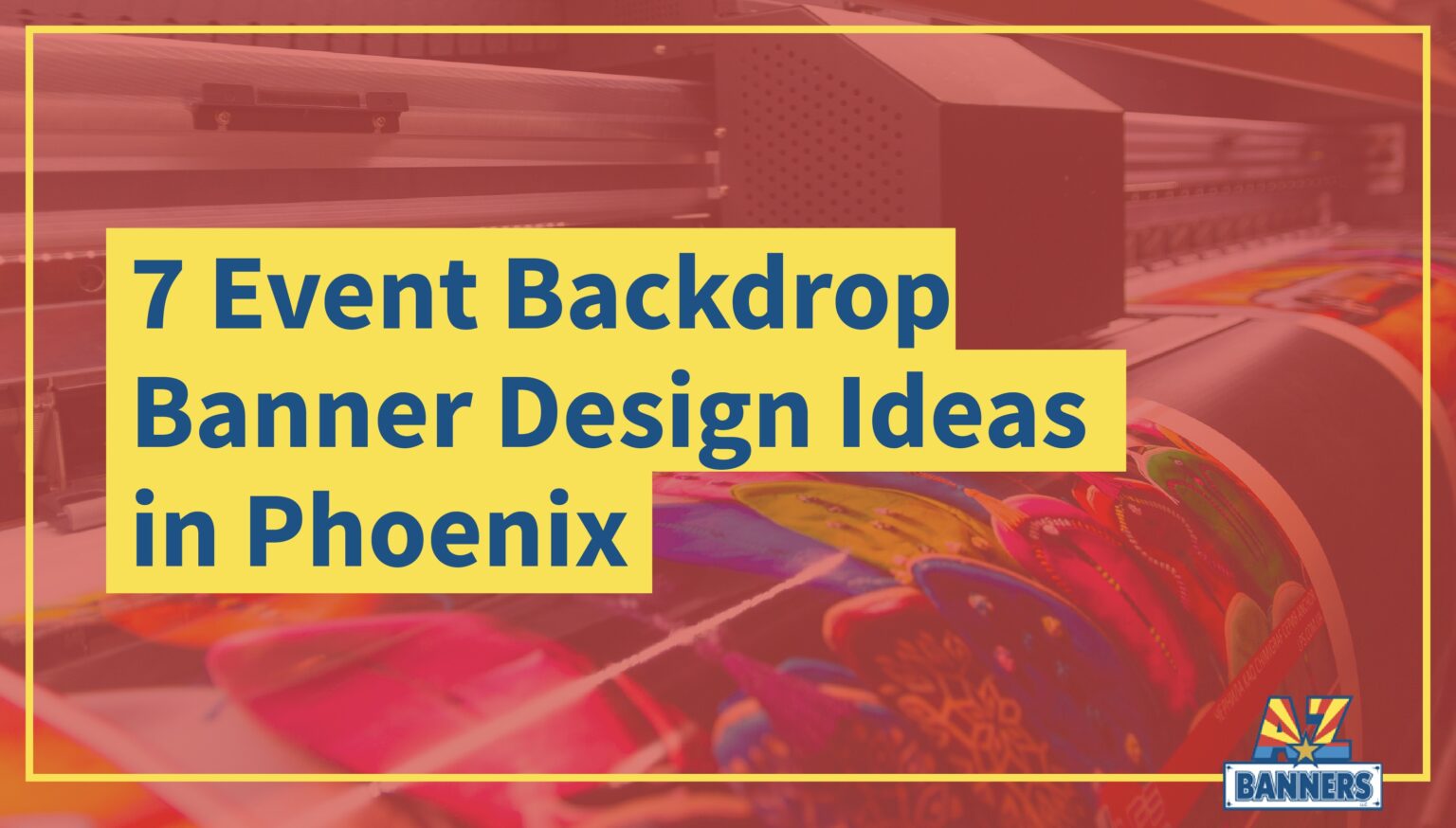 7 Event Backdrop Banner Design Ideas in Phoenix | AZ Banners