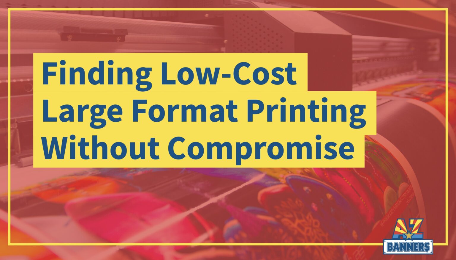 Finding Low-Cost Large Format Printing Without Compromise